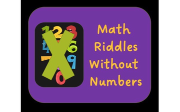 Math Riddles Without Numbers | Educreations