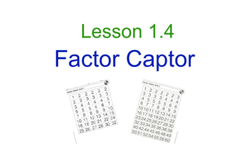 Lesson 1.4 Factor Captor | Educreations