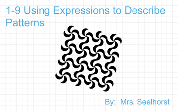 1-9 Using Expressions To Describe Patterns | Educreations