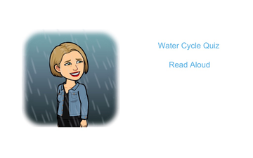 Water Cycle Quiz Read Aloud | Educreations