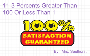 11-3 Percents Greater Than 100 Or Less Than 1 | Educreations