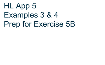 HL App 5 Examples 3 & 4 | Educreations